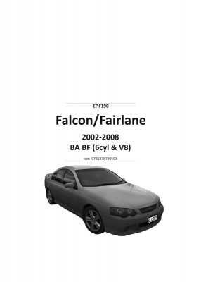 Ford Falcon/Fairlane Ba Bf Repair Manual 02-08 - Ellery Publications ...